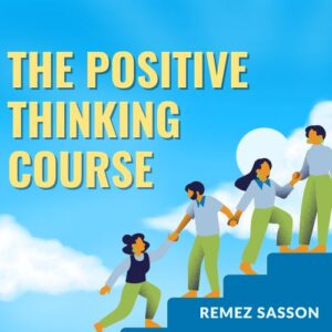 The Empowering Online Positive Thinking Course